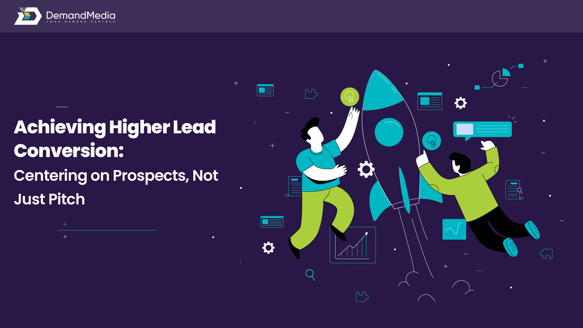Achieving Higher Lead Conversion: Centering on Prospects, Not Just ...
