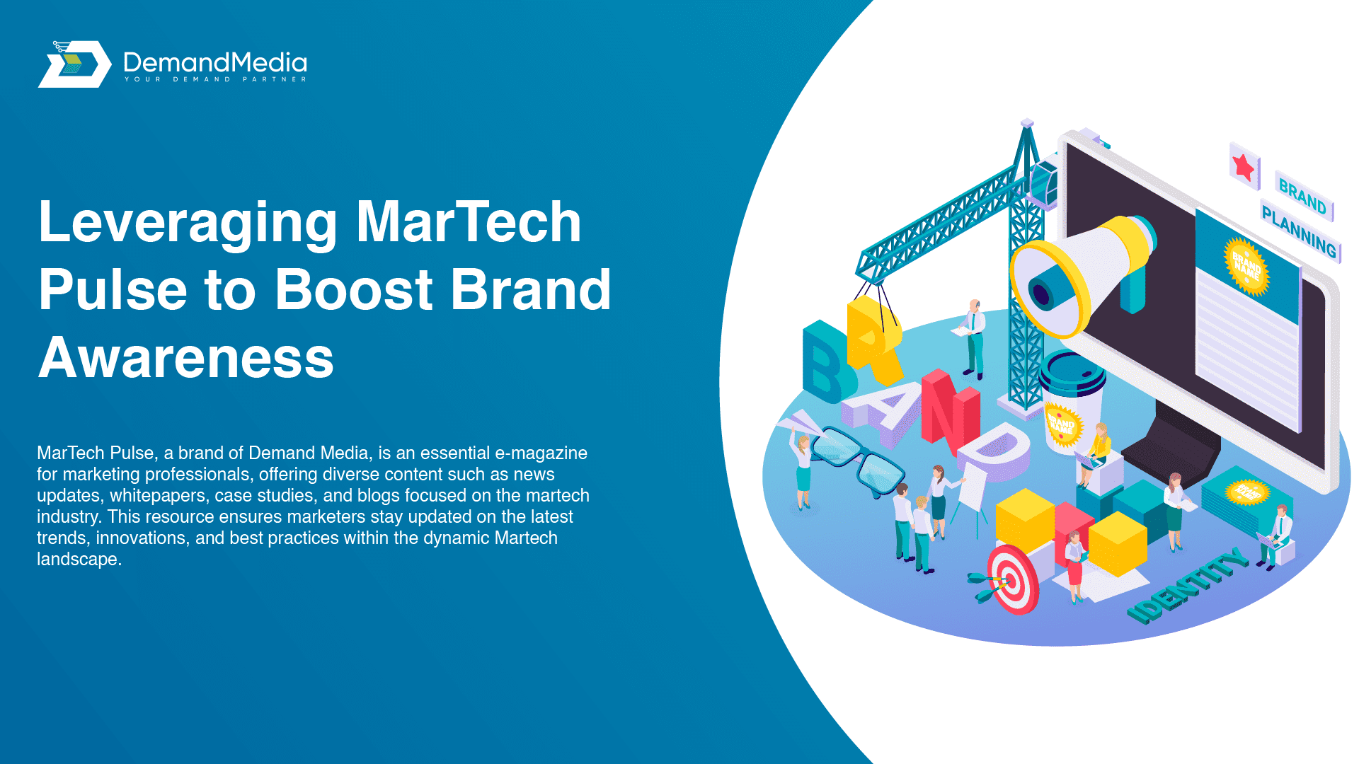 Leveraging MarTech Pulse to Boost Brand Awareness - Demand Media BPM